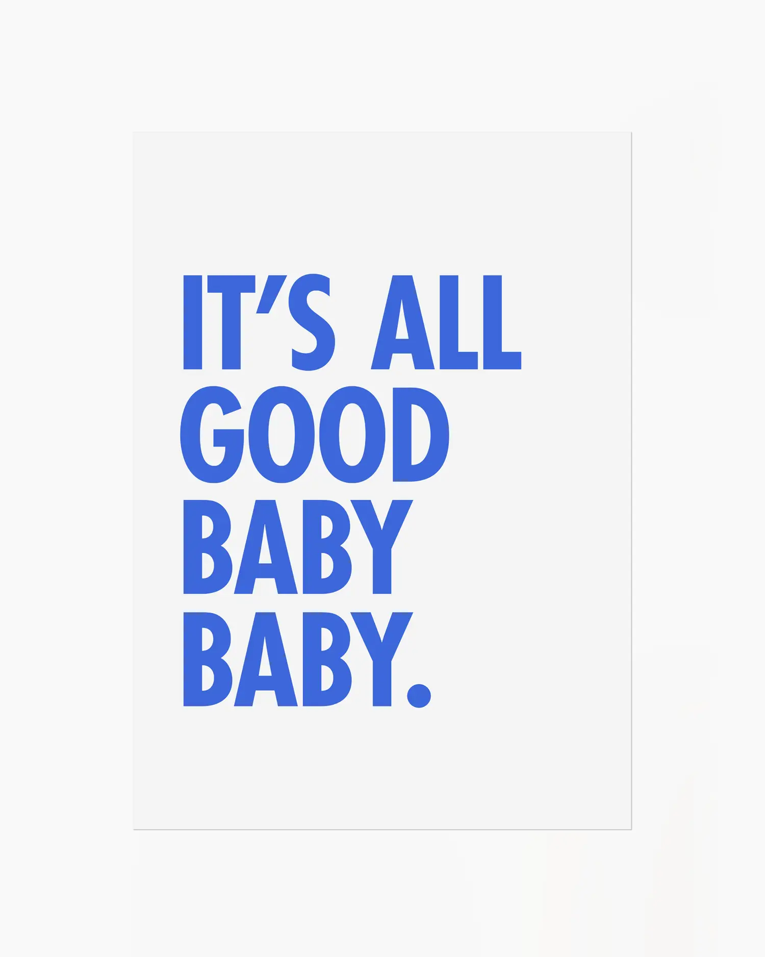 It's All Good Baby Baby Poster | The Birth Poster